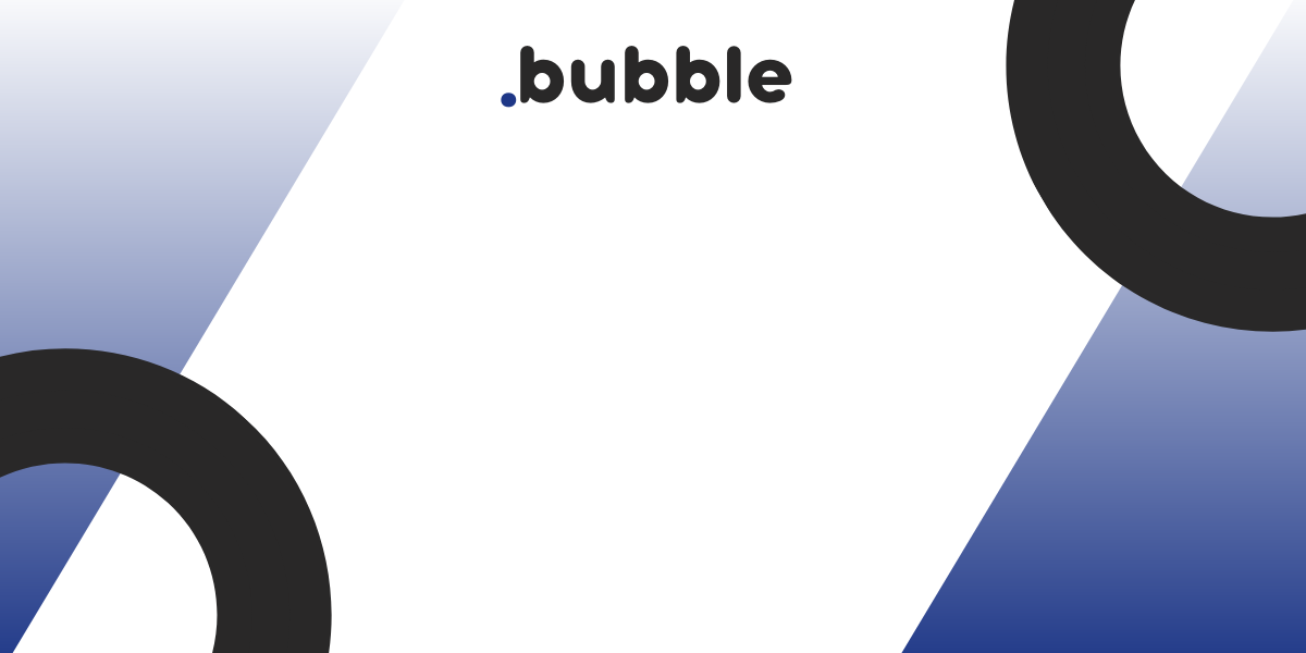 Créez des applications sans programmation avec Bubble - La plateforme ...